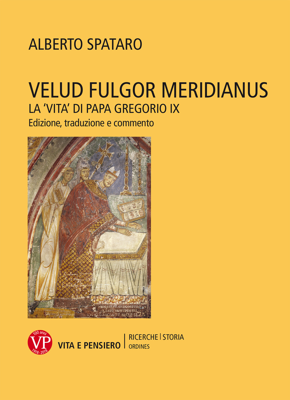 Velud fulgor meridianus. La «Vita» di papa Gregorio IX. Edizione ...