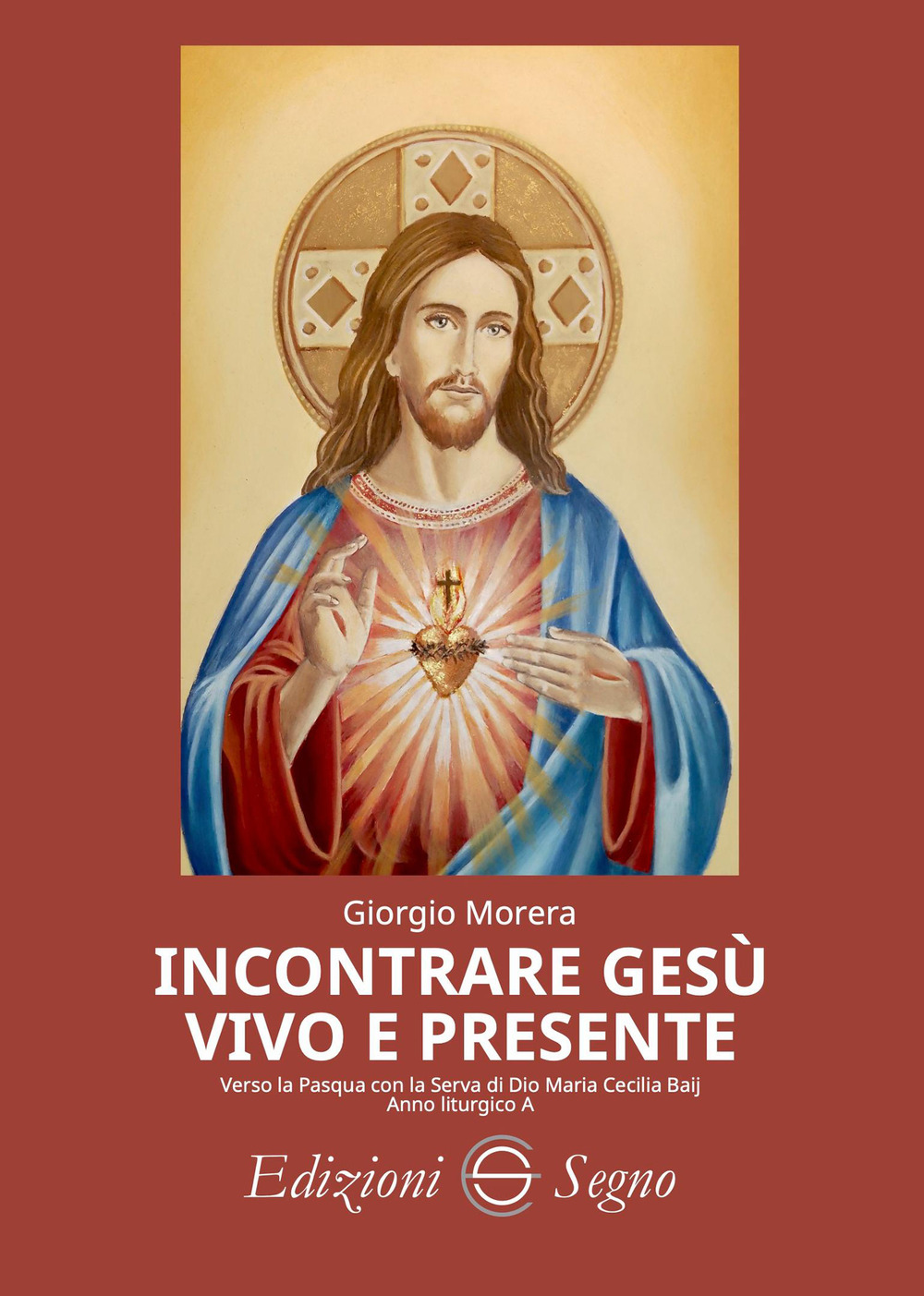 Incontrare Gesù vivo e presente. Verso la Pasqua con la serva di Dio ...